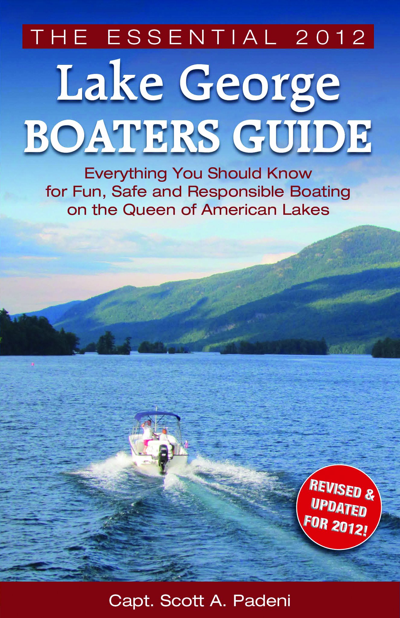 The Essential 2012 Lake George Boaters Guide by Capt. Scott A. Padeni ...