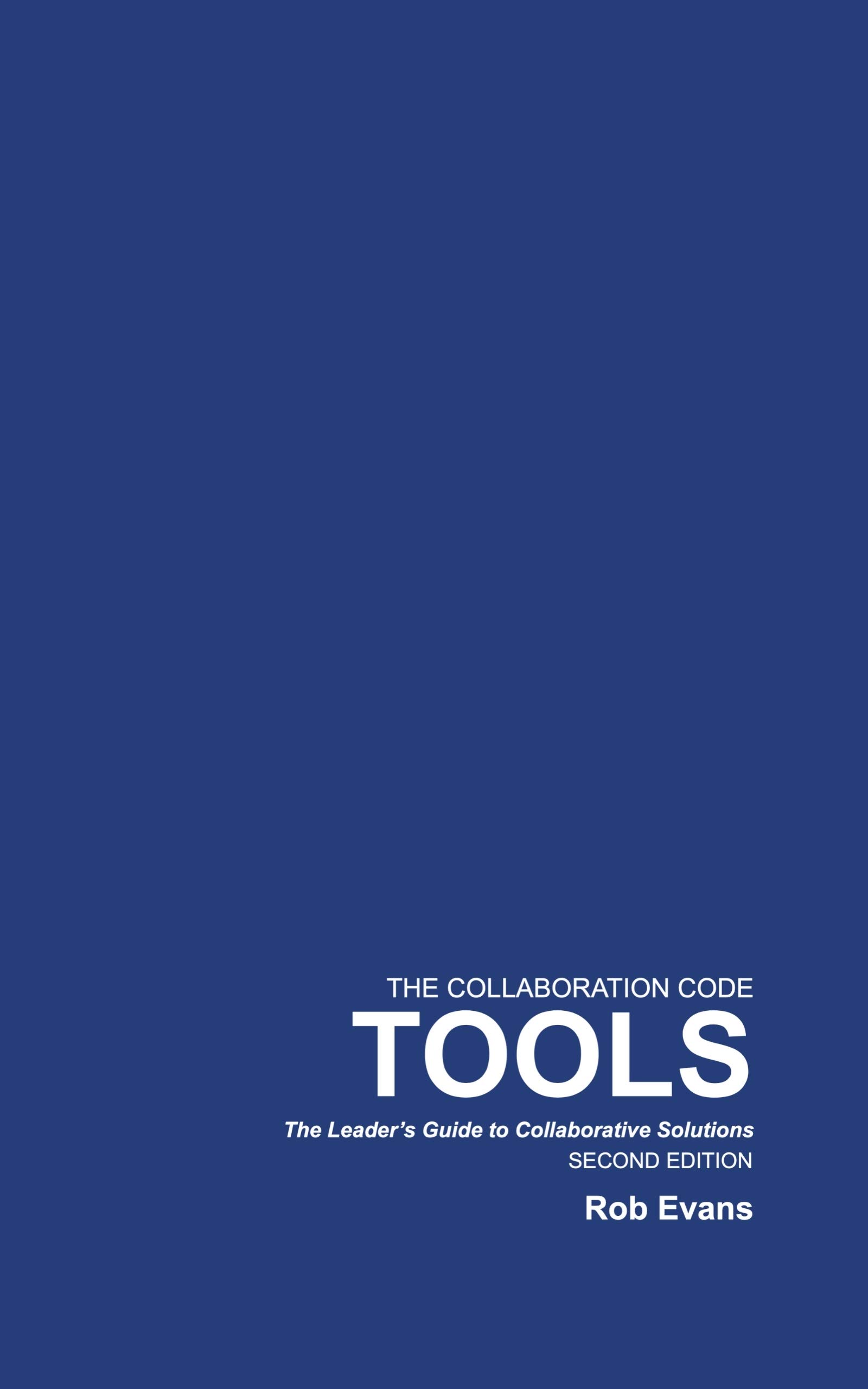 Tools: The Leader’s Guide to Collaborative Solutions by Rob Evans ...