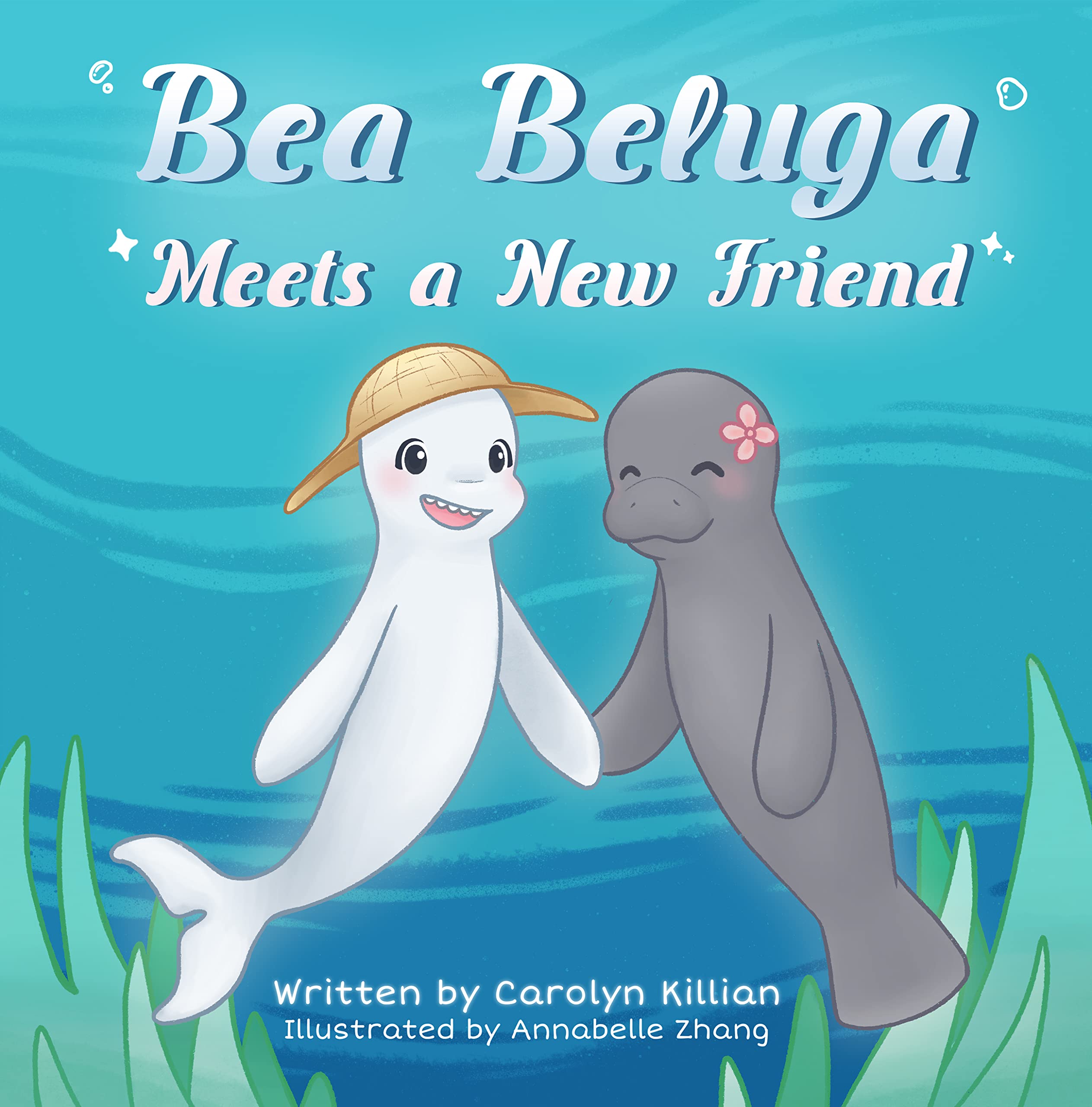 Bea Beluga Meets a New Friend (Bea Beluga Books) by Carolyn Killian ...