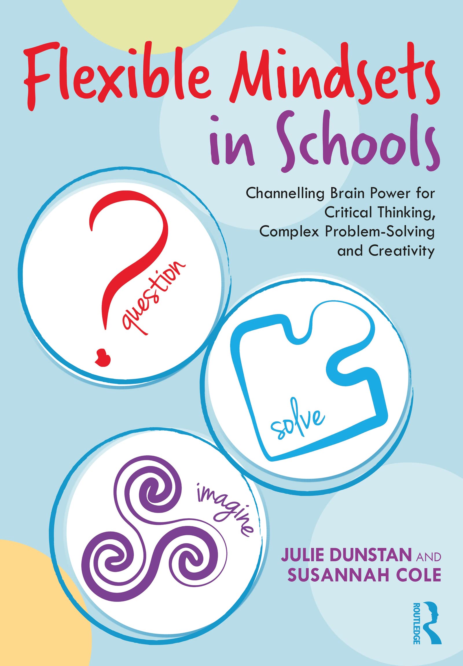 Flexible Mindsets in Schools: Channelling Brain Power for Critical ...