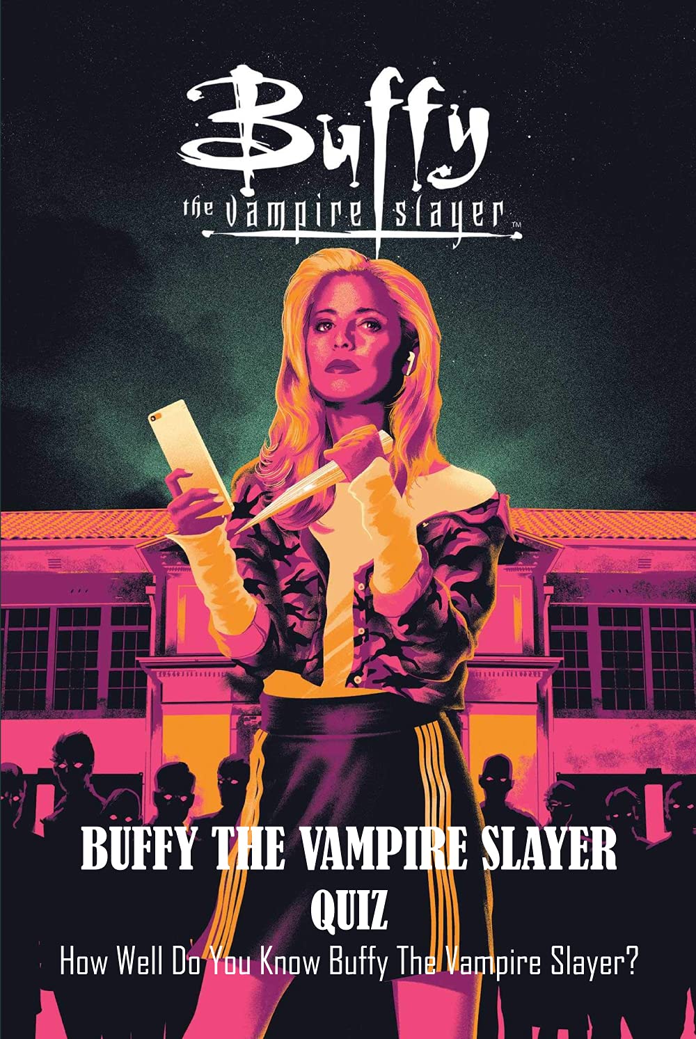 Buffy The Vampire Slayer Quiz: How Well Do You Know Buffy The Vampire ...