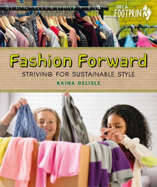Fashion Forward: Striving for Sustainable Style by Raina Delisle ...