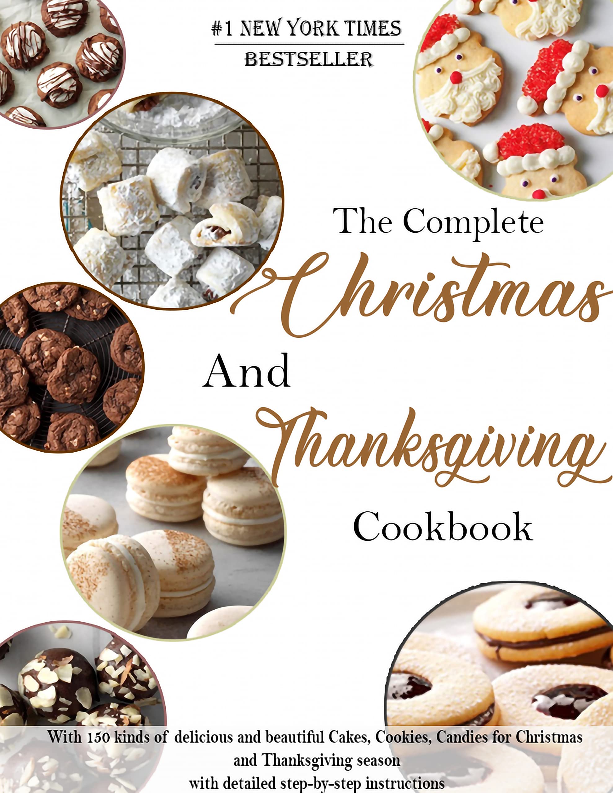 The Complete Christmas And Thanksgiving Cookbook : With 150 kinds of ...