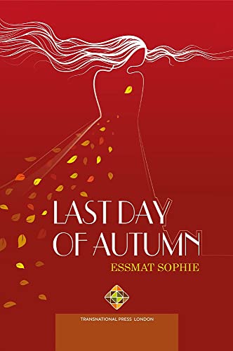 Last Day of Autumn by Essmat Sophie | Goodreads