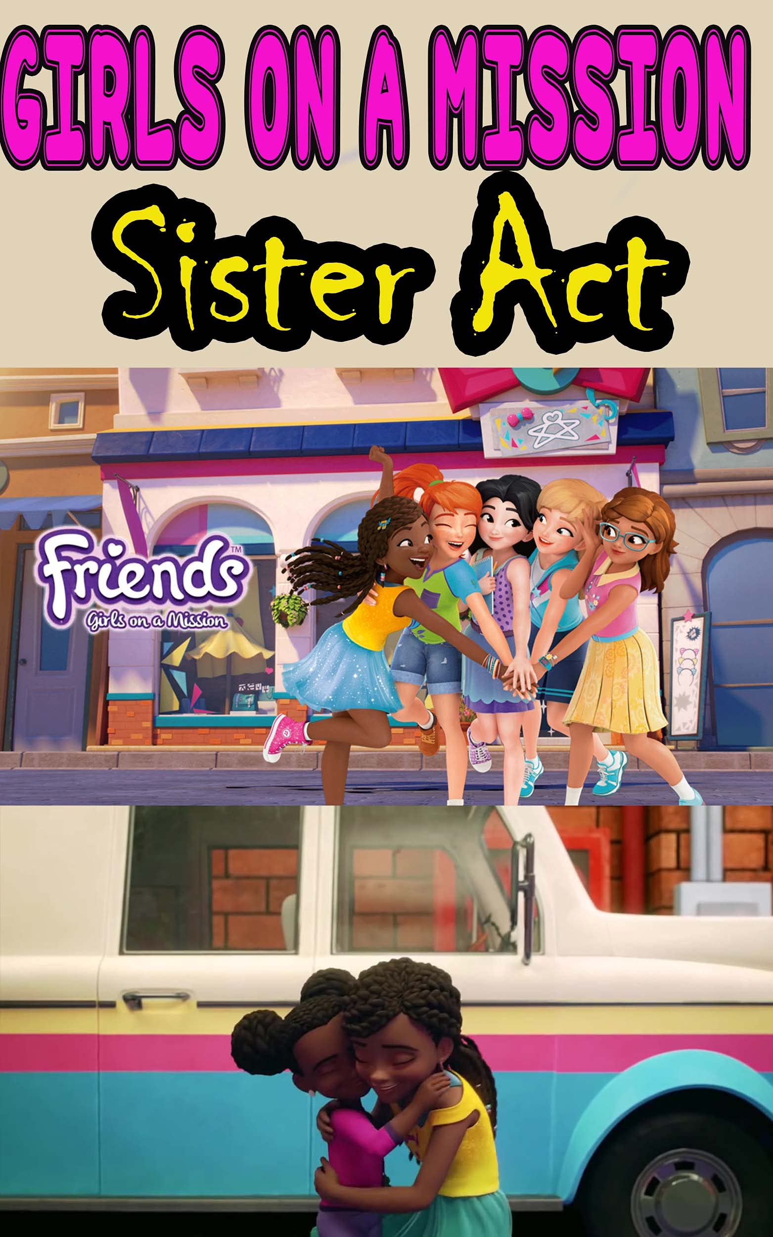 LEGO Friends comic books: Girls On a Mission _ Chap 2 by Vickey Ulmer ...