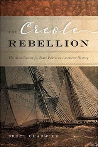 The Creole Rebellion: The Most Successful Slave Revolt in American ...