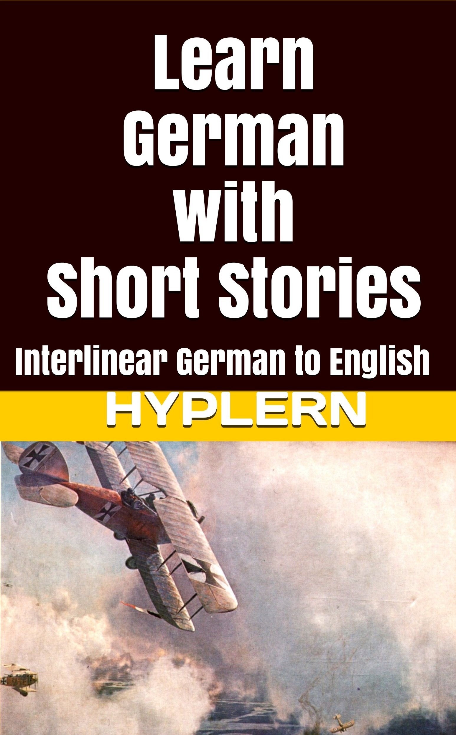 Learn German with Short Stories: Interlinear German to English by Kees ...