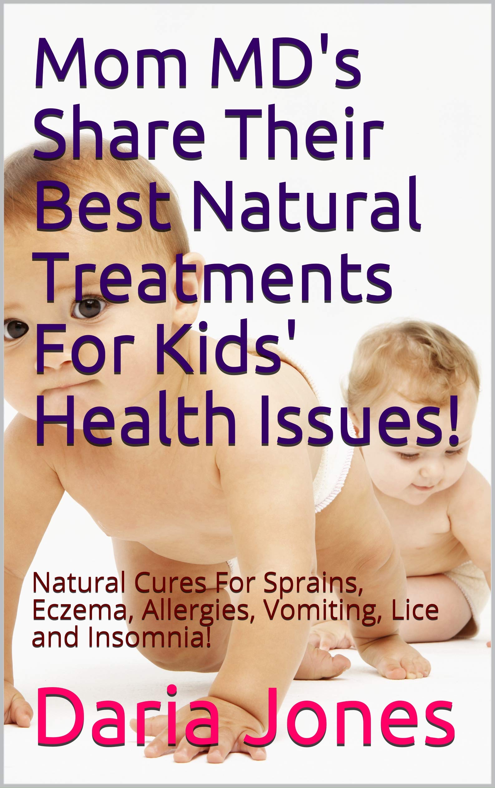 Mom MD's Share Their Best Natural Treatments For Kids' Health Issues ...
