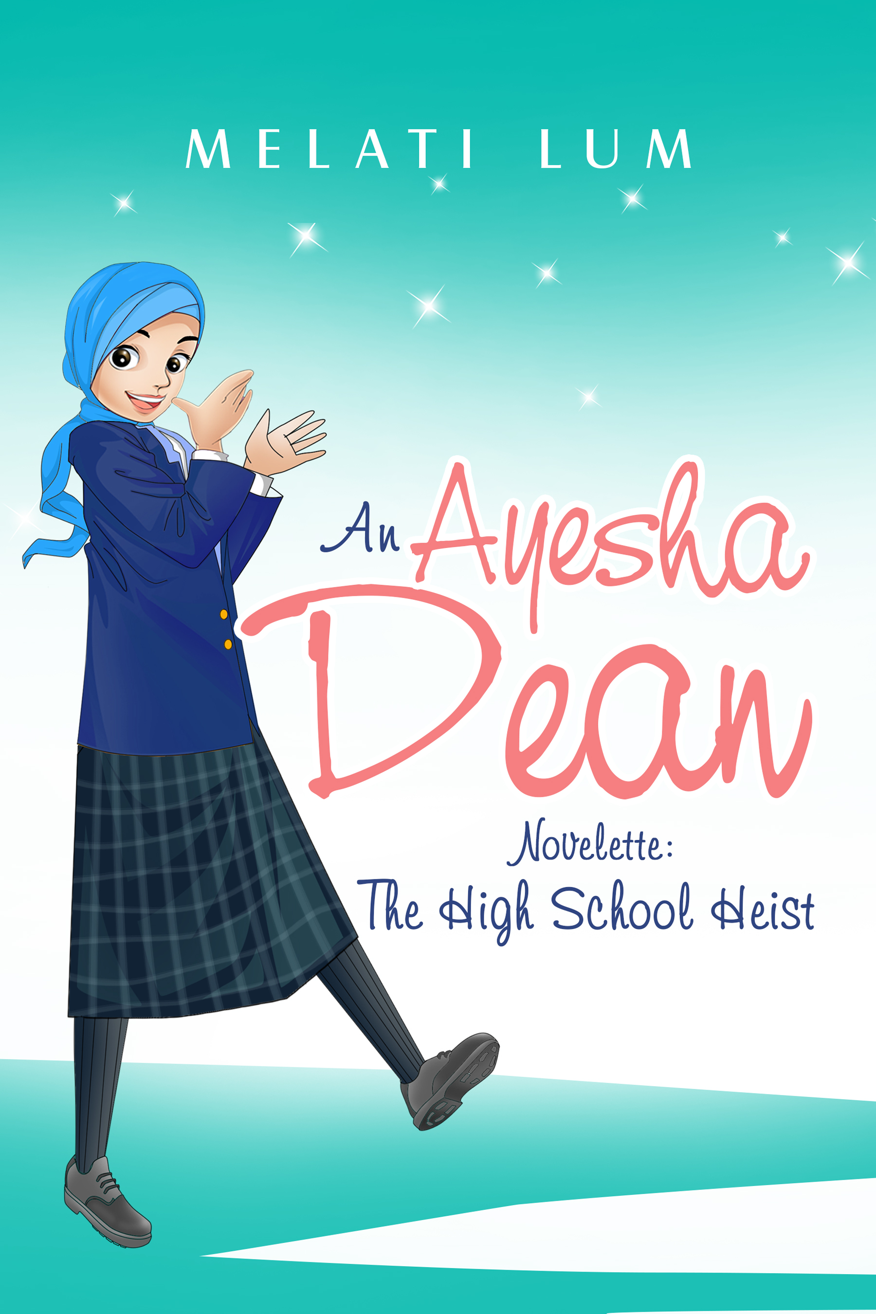 Ayesha Dean Novelette - The High School Heist by Melati Lum | Goodreads