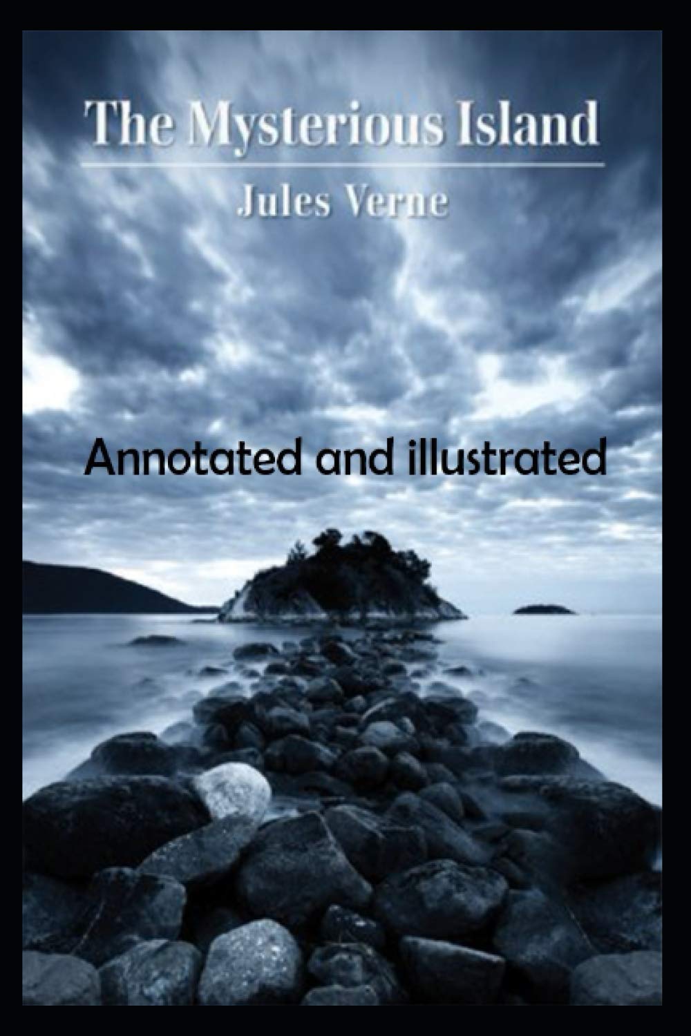 The Mysterious Island Annotated by Jules Verne | Goodreads
