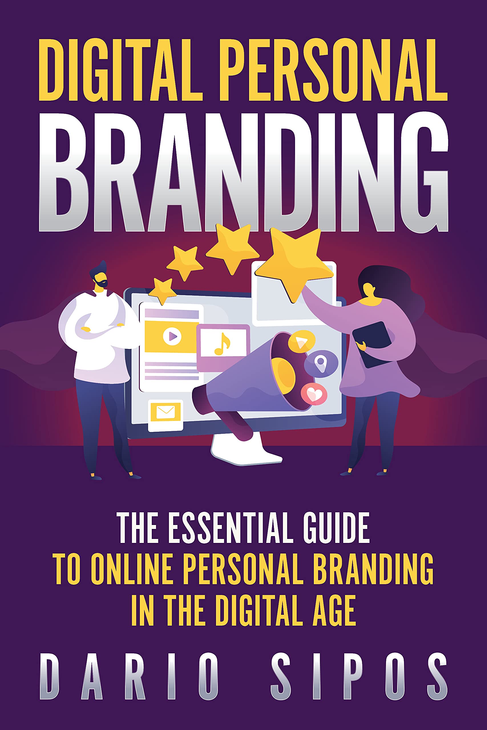 Digital Personal Branding: The Essential Guide to Online Personal ...