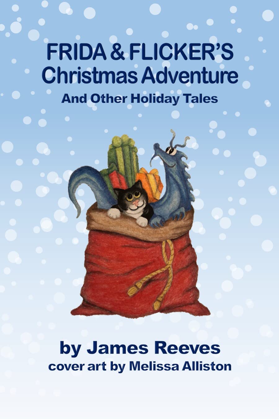 Frida and Flicker’s Christmas Adventure and Other Holiday Tales by ...
