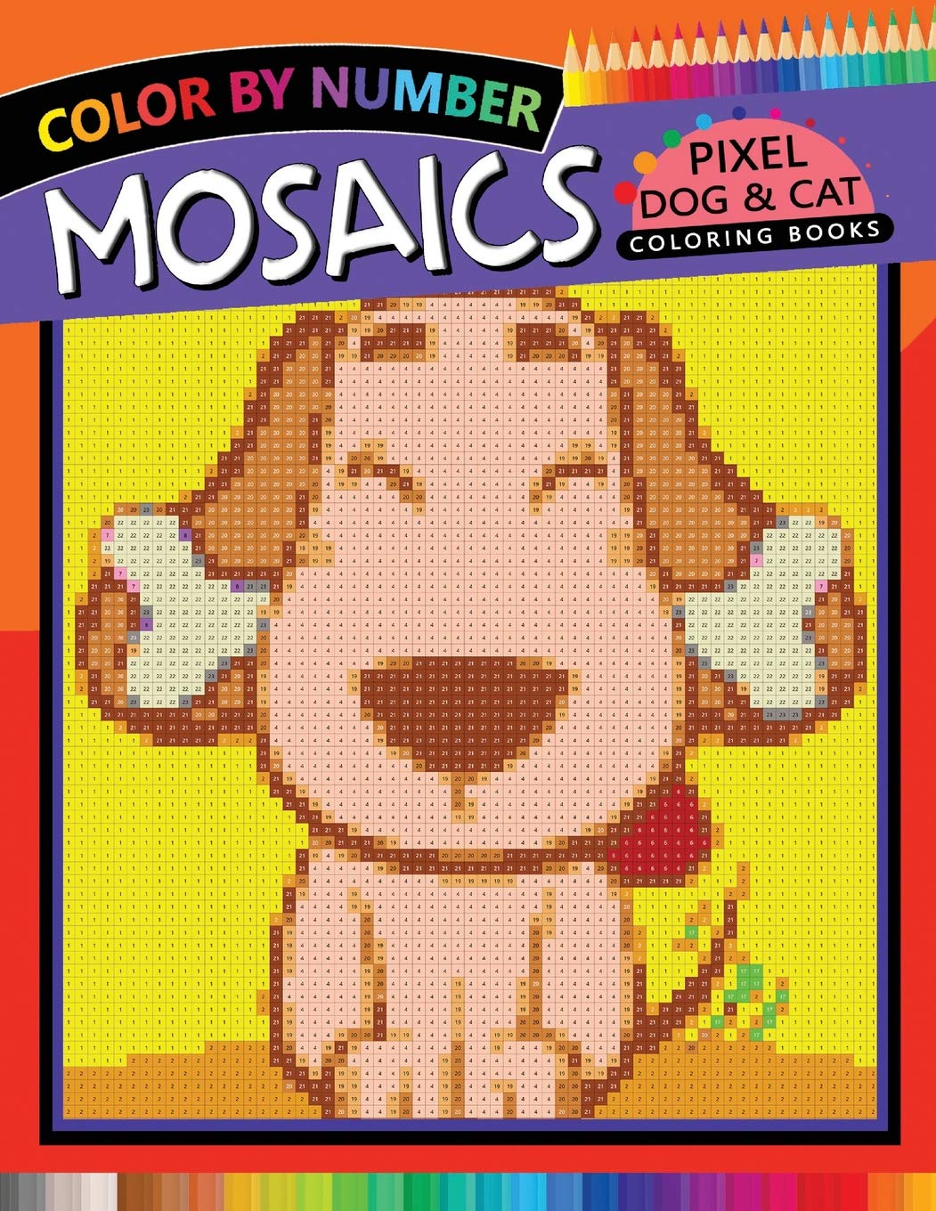 Mosaics Pixel Dog & Cat Coloring Books: Color by Number by Rocket ...