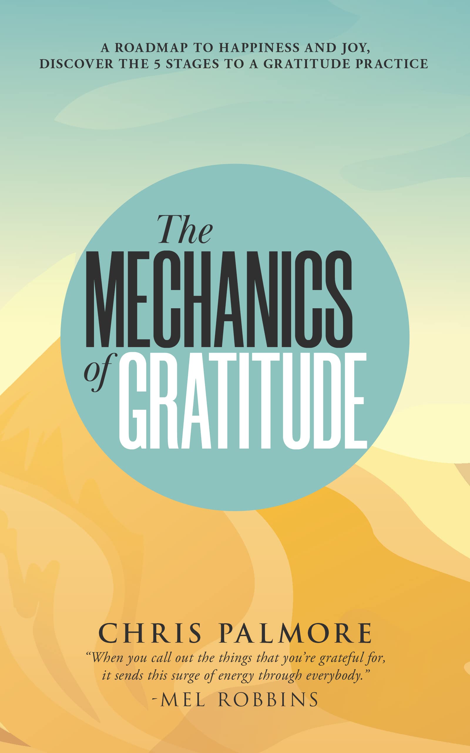 The Mechanics of Gratitude (The Mechanics of Gratitude by Chris Palmore ...