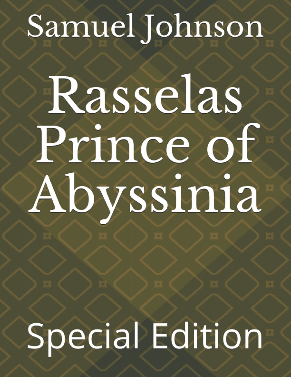 Rasselas Prince of Abyssinia: Special Edition by Samuel Johnson | Goodreads