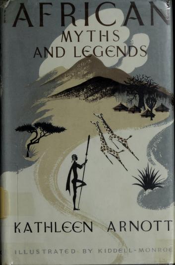 African Myths and Legends (Oxford Myths & Legends) by Kathleen Arnott ...