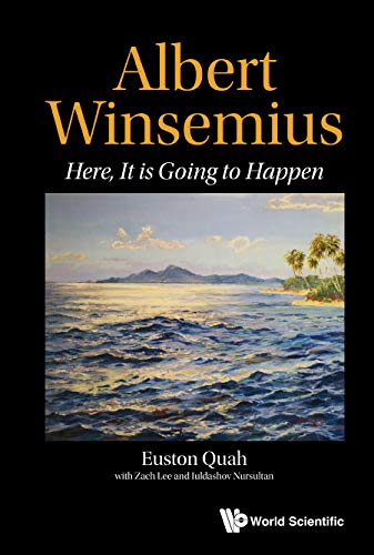 ALBERT WINSEMIUS AND SINGAPORE: HERE IT IS GOING TO HAPPEN by Euston ...