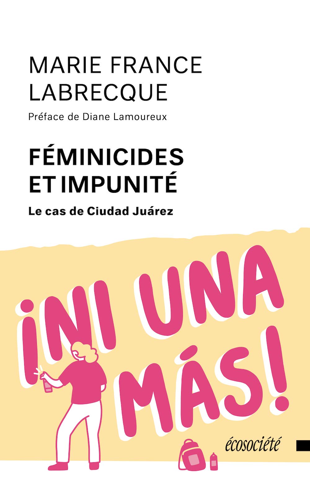 FEMINICIDES ET IMPUNITE - LE CAS DE CIUDAD JUAREZ by Marie France ...