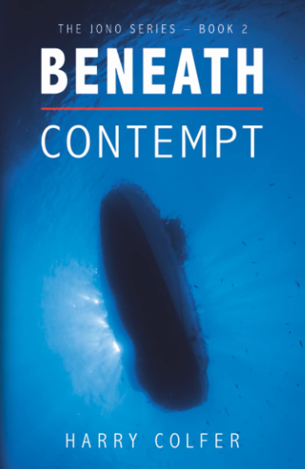 Beneath Contempt (The Jono Series) by Harry Colfer | Goodreads