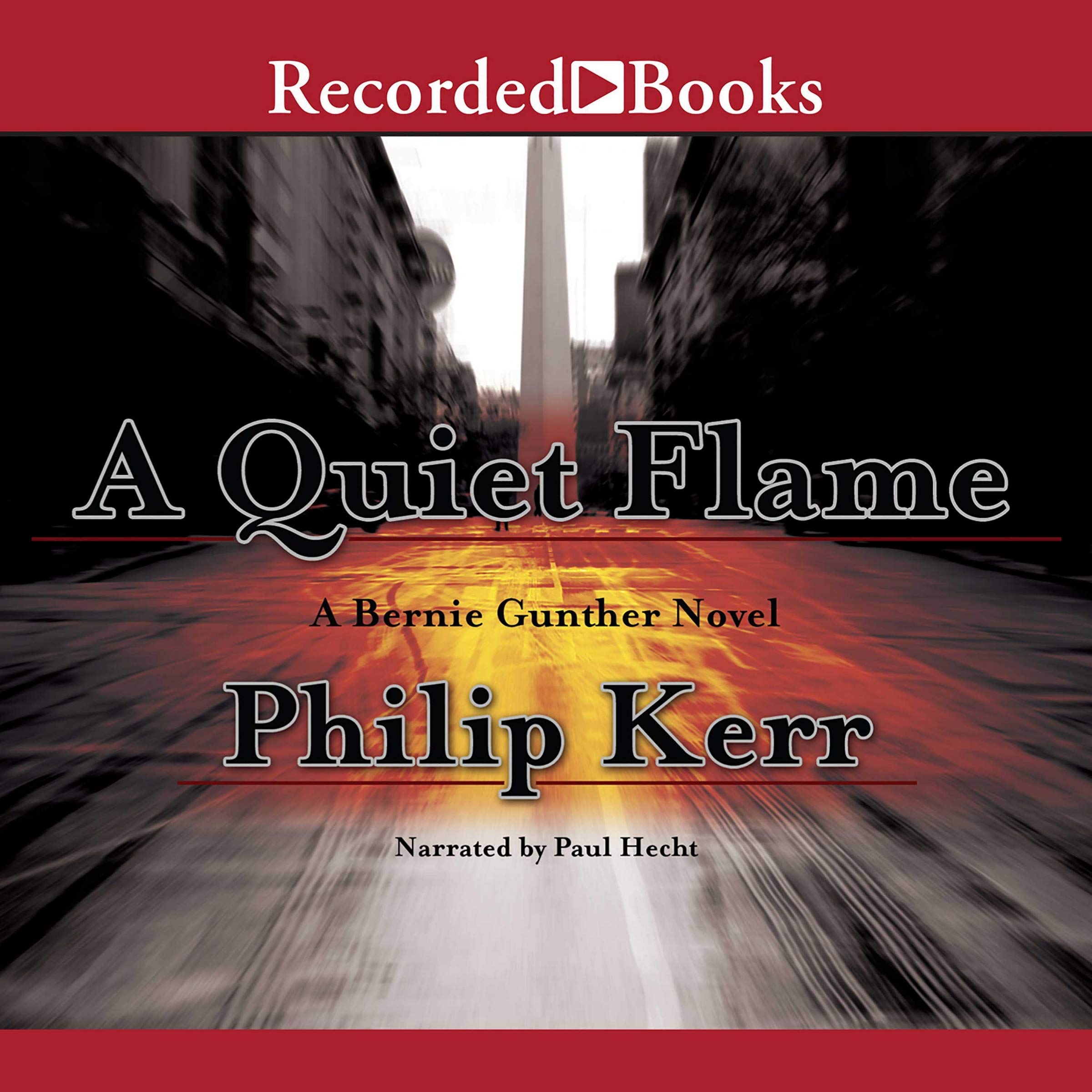 A Quiet Flame (The Bernie Gunther Novels) by Philip Kerr | Goodreads