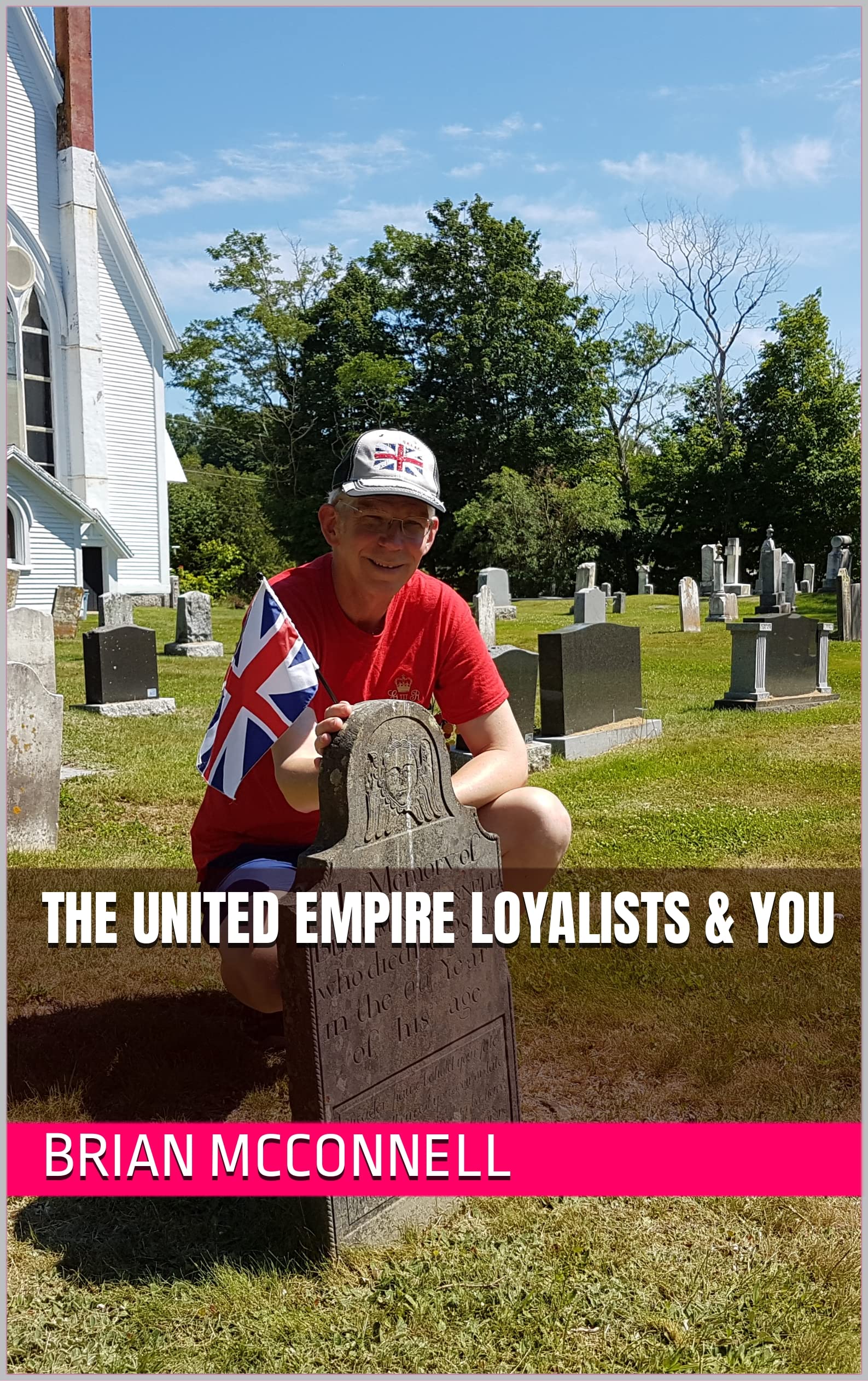 The United Empire Loyalists & You by Brian McConnell | Goodreads