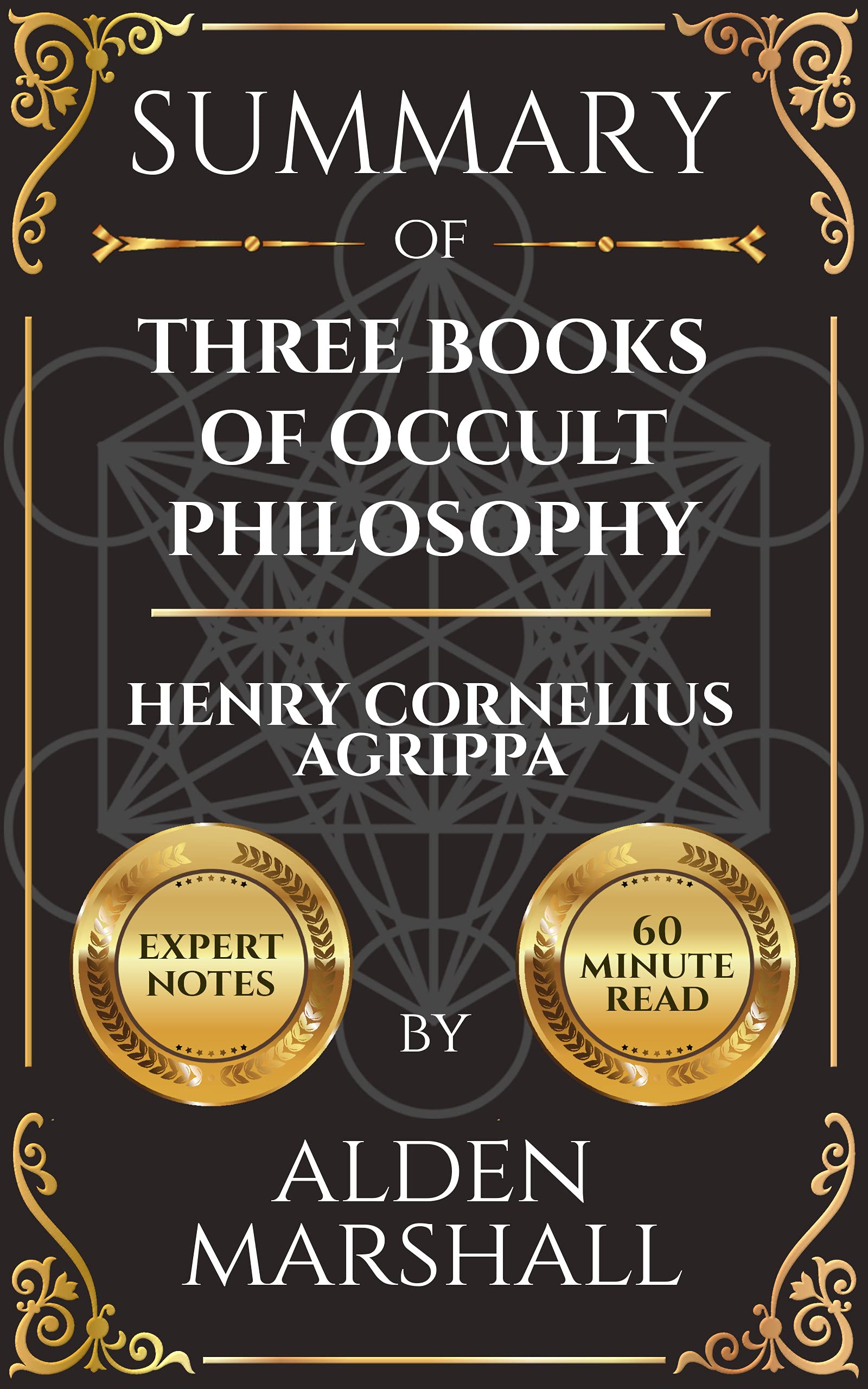 Summary of Three Books of Occult Philosophy by Henry Cornelius Agrippa ...