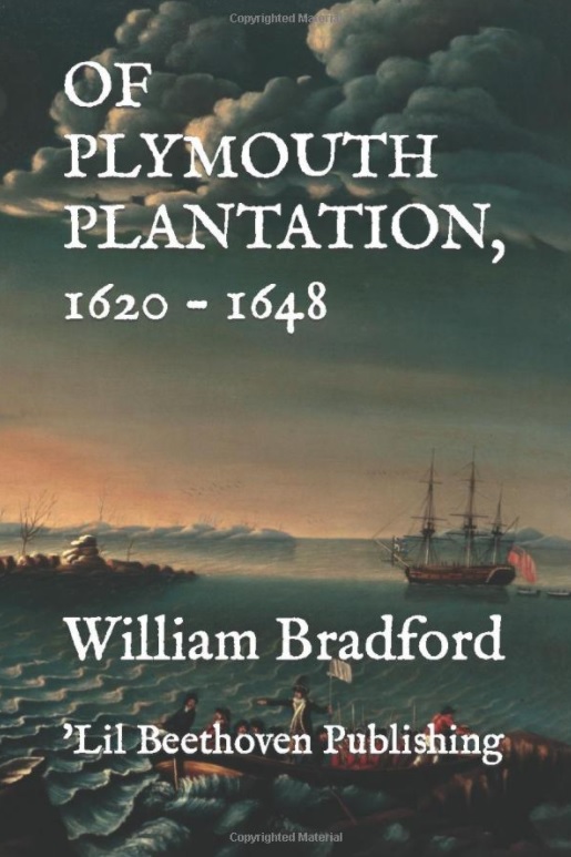 Of Plymouth Plantation, 1620 to 1648 by William Bradford | Goodreads
