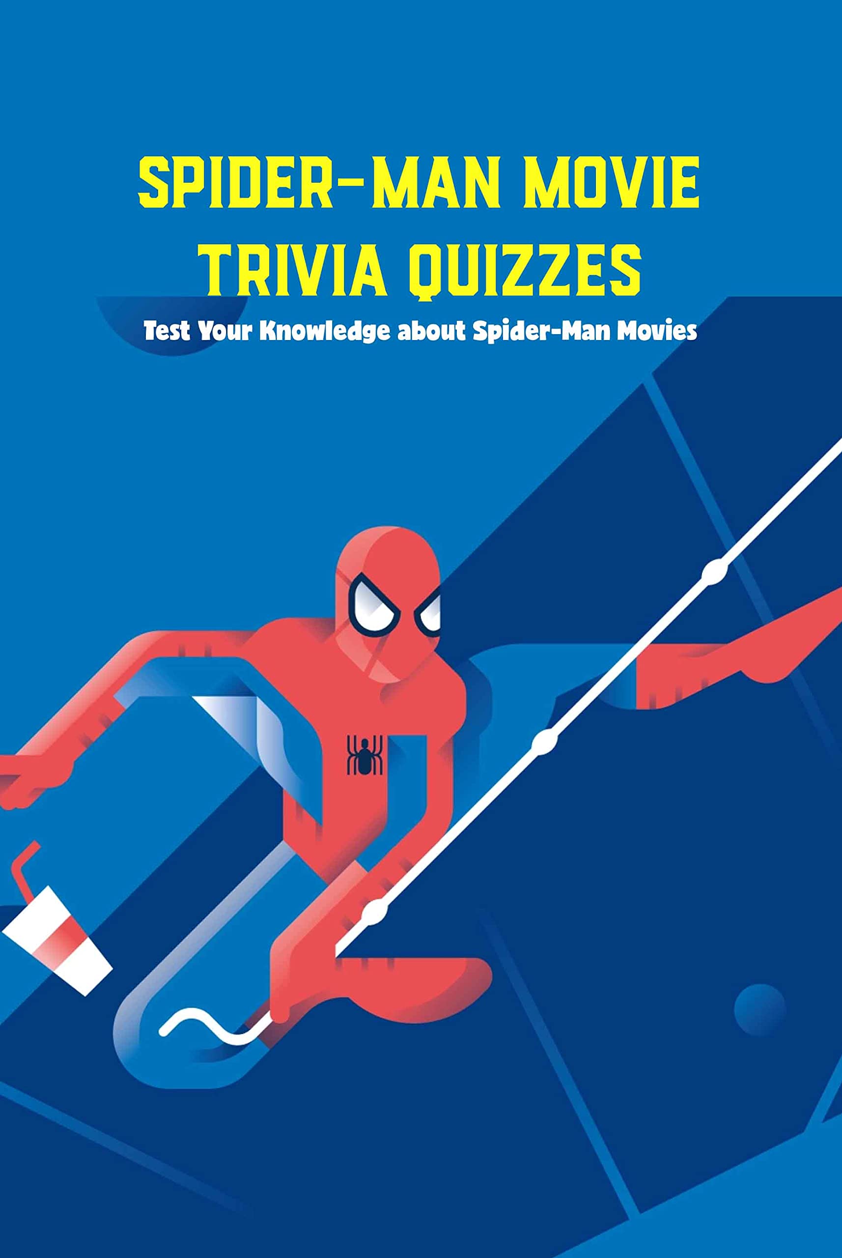 Spider-Man Movie Trivia Quizzes: Test Your Knowledge about Spider-Man ...