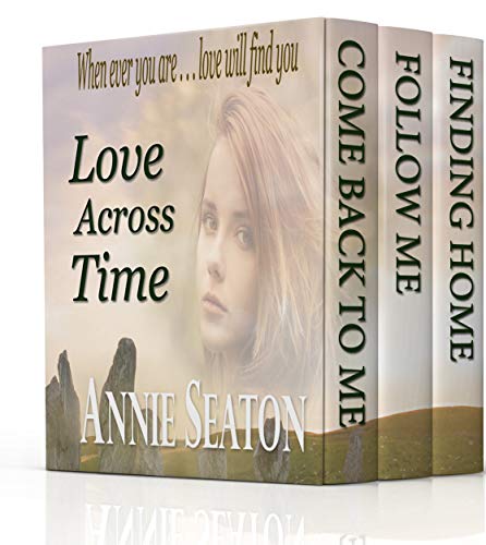 Love Across Time Boxed Set (#1, #2, #3) by Annie Seaton | Goodreads