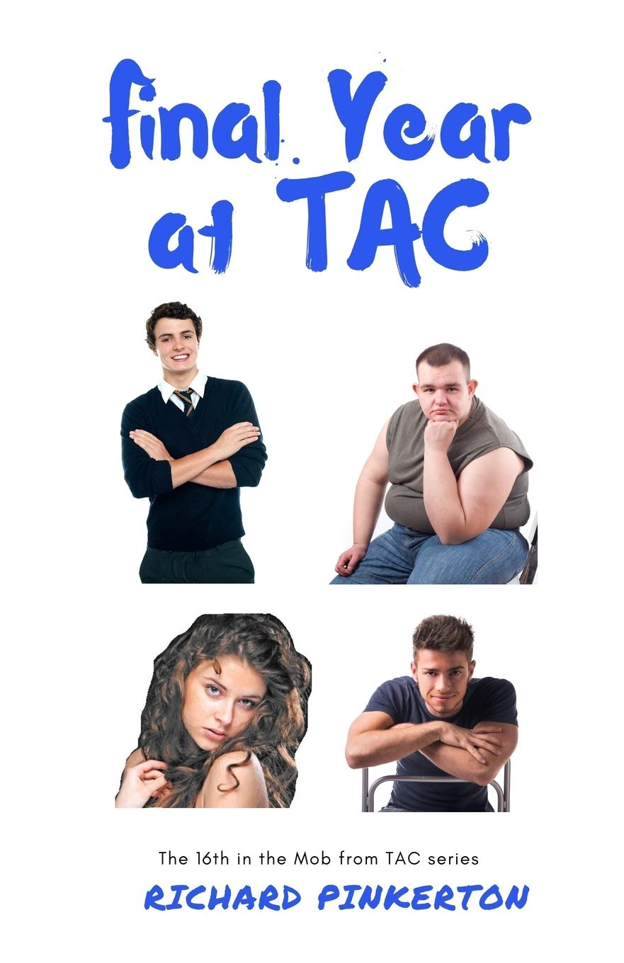 Final Year at TAC (The Mob from TAC) by Richard Pinkerton | Goodreads