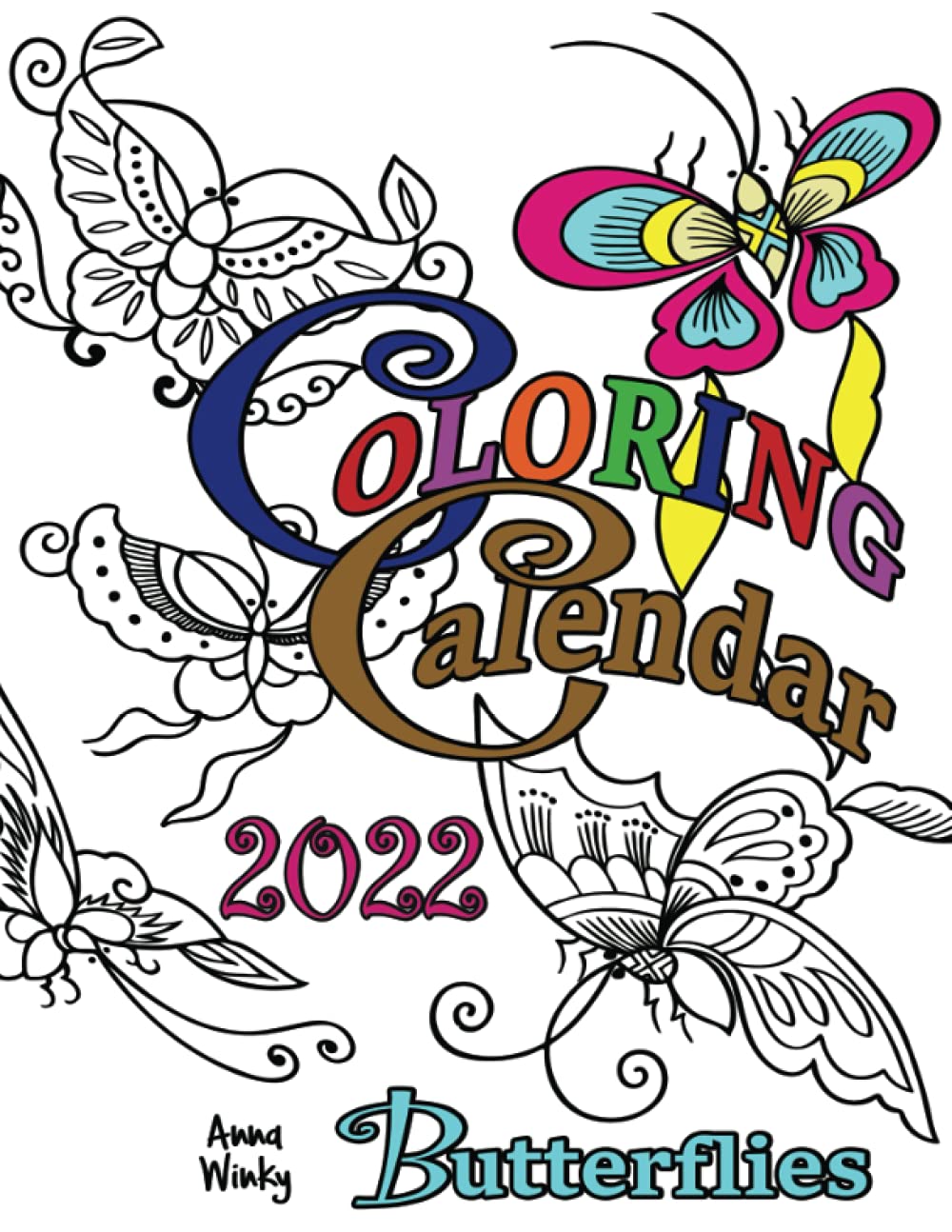 Coloring Calendar 2022 Butterflies by Anna Winky | Goodreads