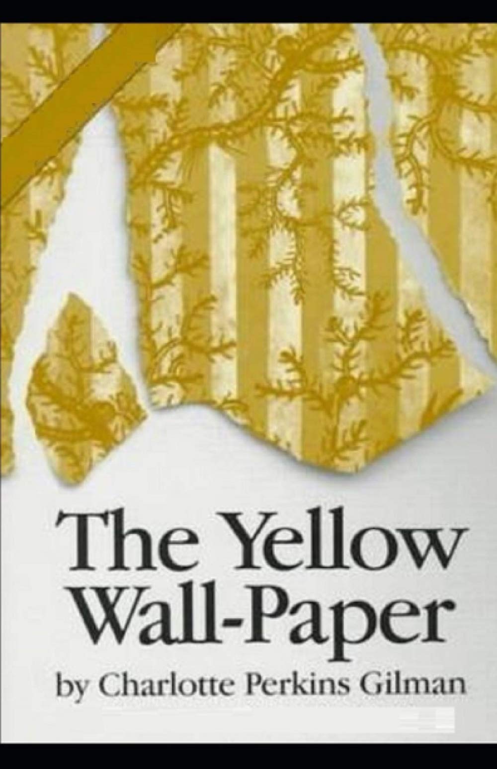The Yellow Wallpaper by Charlotte Perkins Gilman | Goodreads