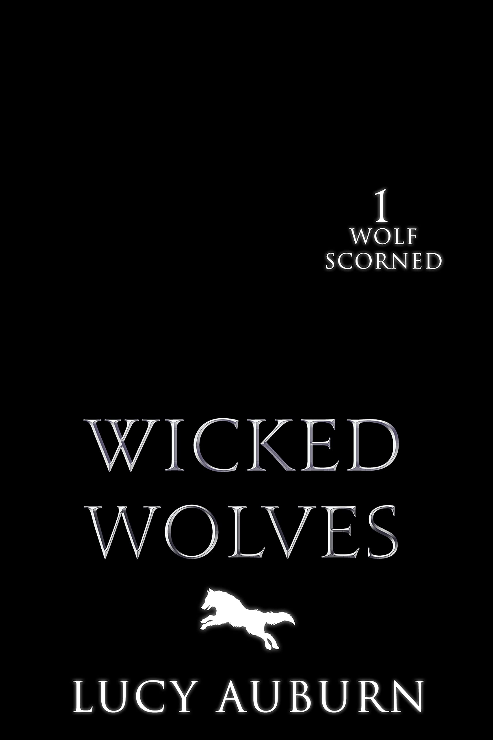 Wicked Wolves (Wolf Scorned Book 1) by Lucy Auburn | Goodreads