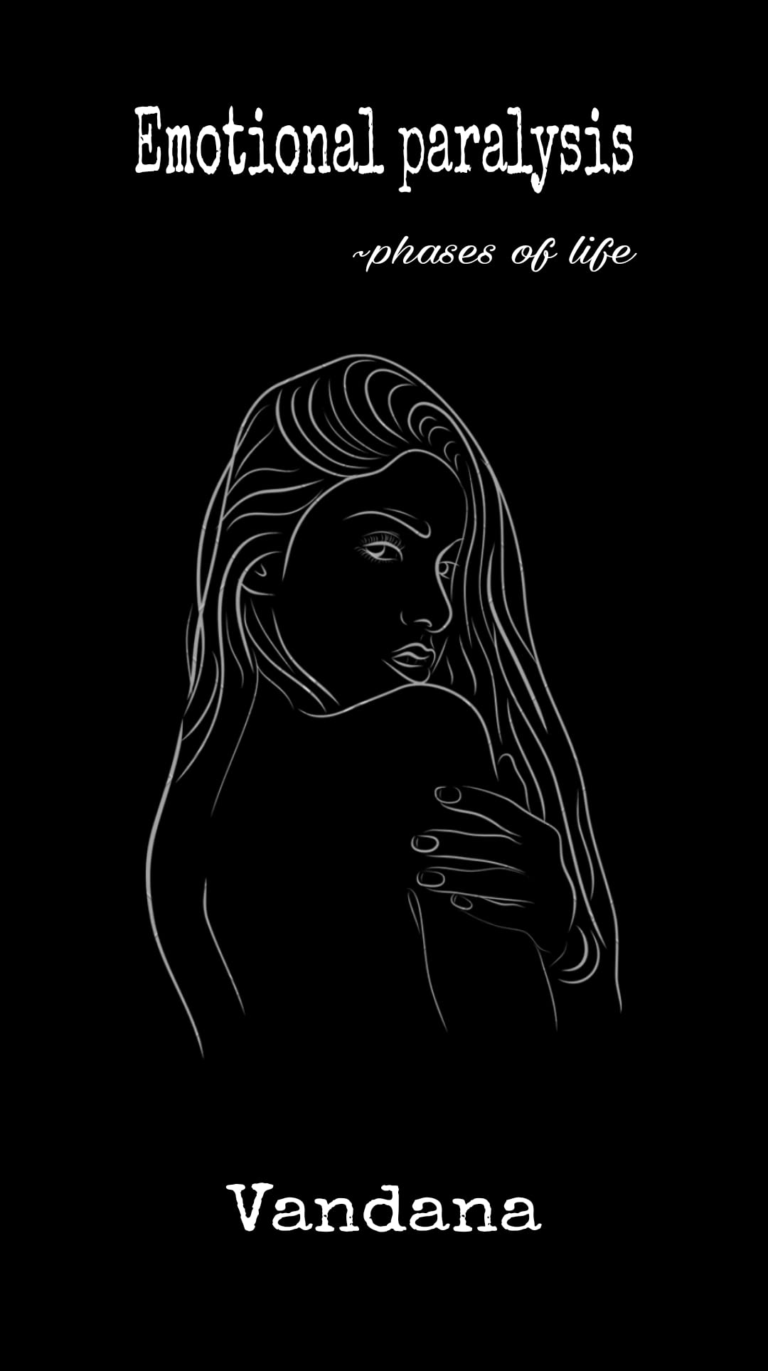 Emotional paralysis: Phases of emotions by Vandana . | Goodreads