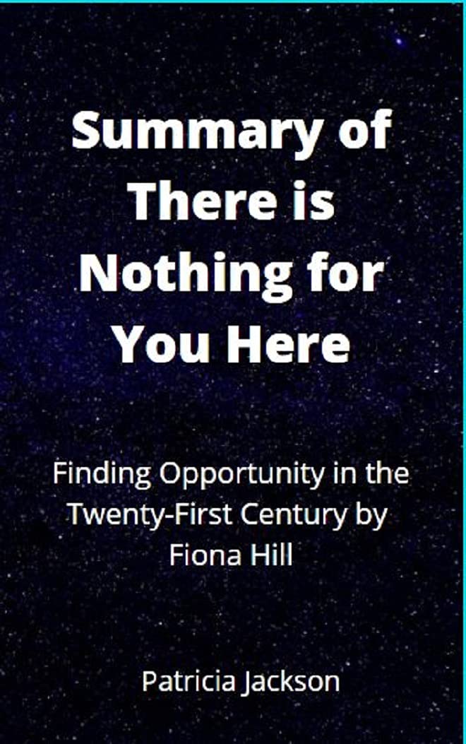 Summary of There is Nothing for You Here: Finding Opportunity in the ...