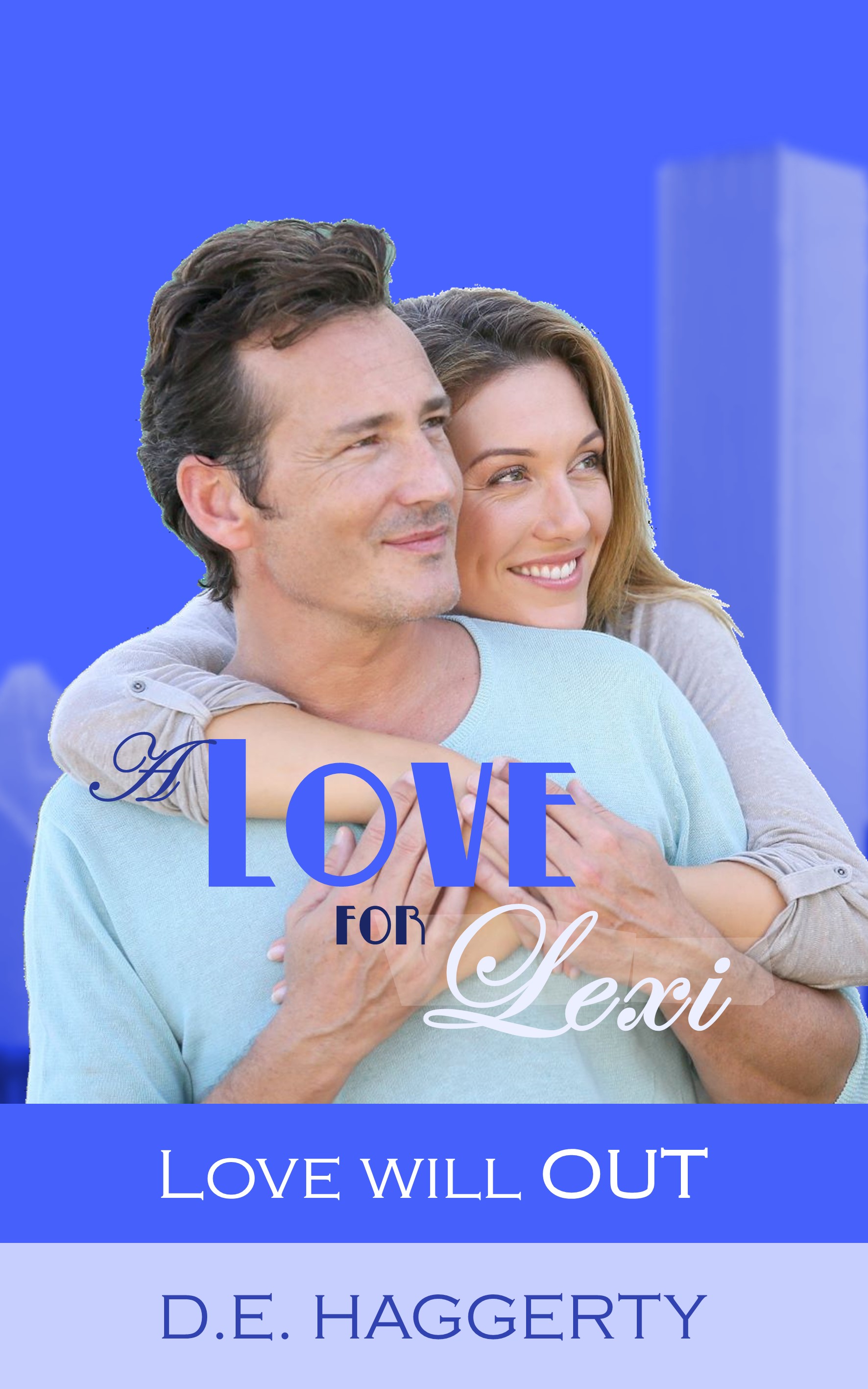 A Love for Lexi (Love will OUT, #7) by D.E. Haggerty | Goodreads