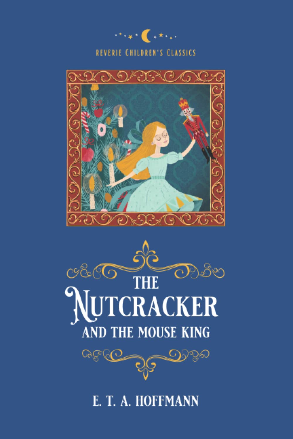 The Nutcracker and the Mouse King: by E.T.A. Hoffmann | Goodreads