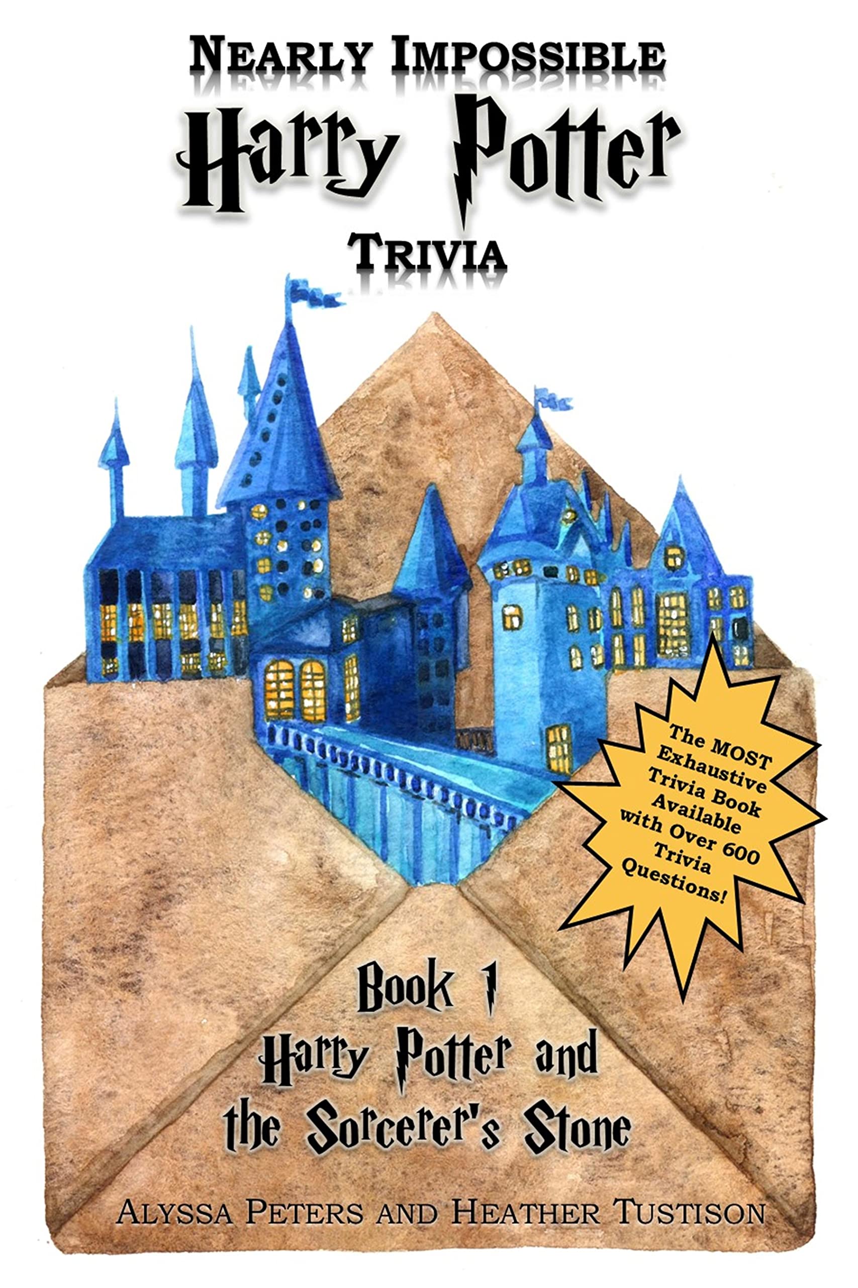 Nearly Impossible Harry Potter Trivia: Over 600 Questions from Book 1 ...
