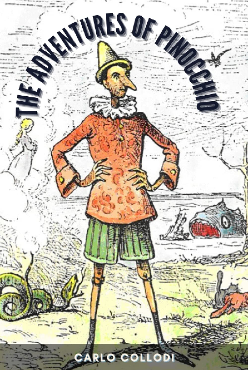 The Adventures of Pinocchio: With original annotation by Carlo Collodi ...
