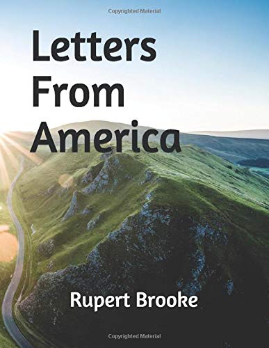 Letters From America by Rupert Brooke | Goodreads