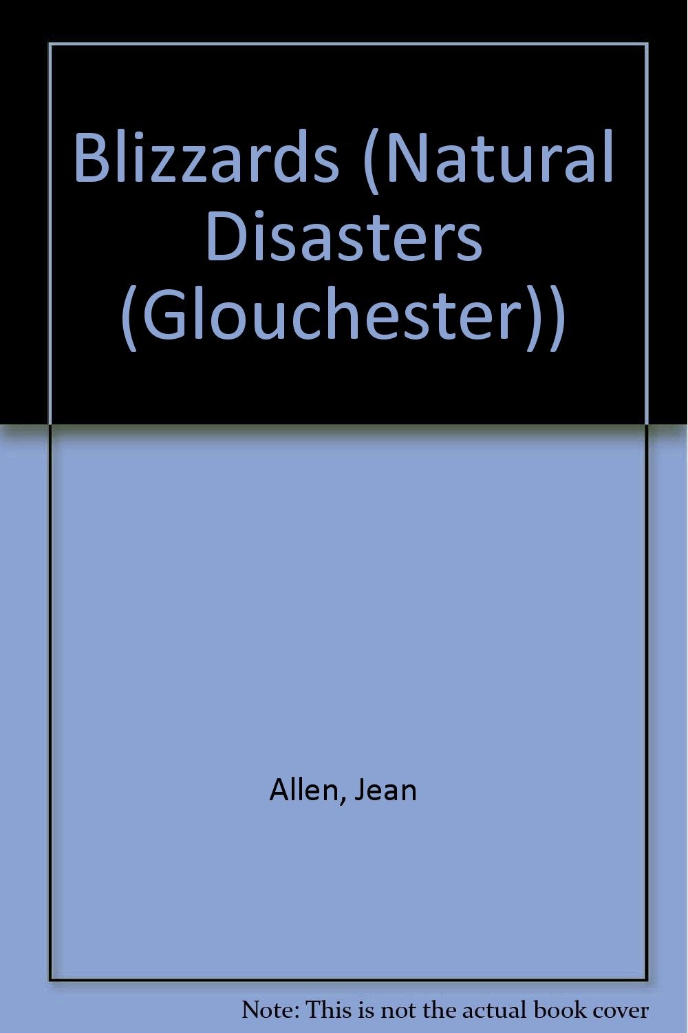 Blizzards (Natural Disasters) by Jean Allen | Goodreads