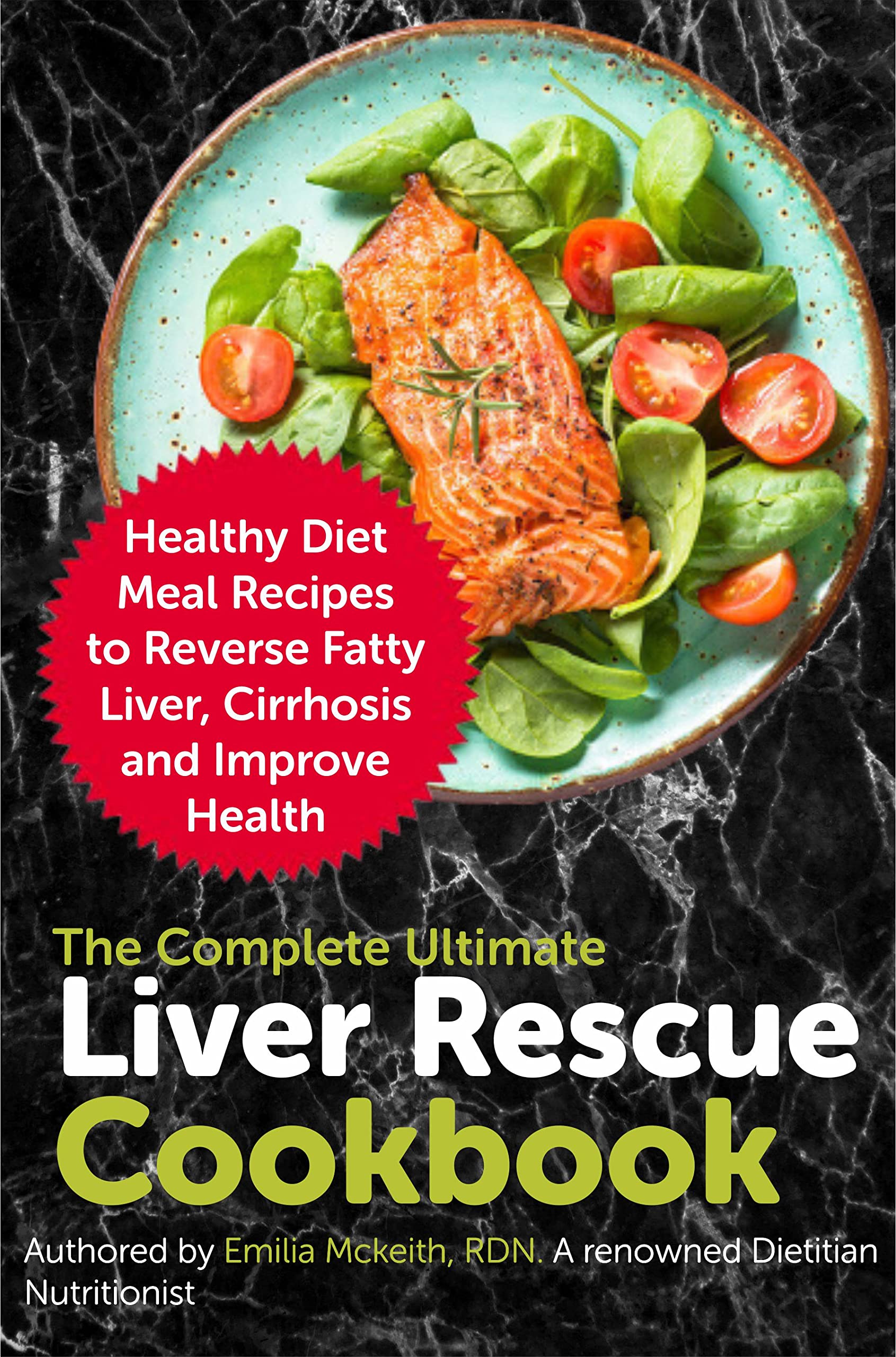 The Complete Ultimate Liver Rescue Cookbook: Healthy Diet Meal Recipes ...