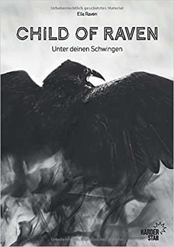 Child of Raven: Unter deinen Schwingen by Ella Raven | Goodreads