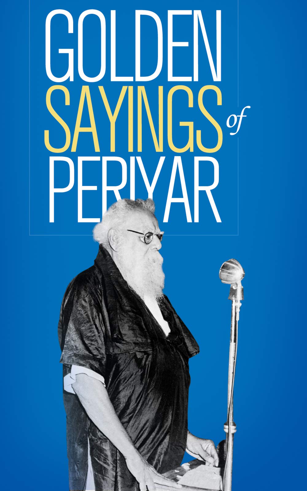 GOLDEN SAYINGS OF PERIYAR by Periyar | Goodreads