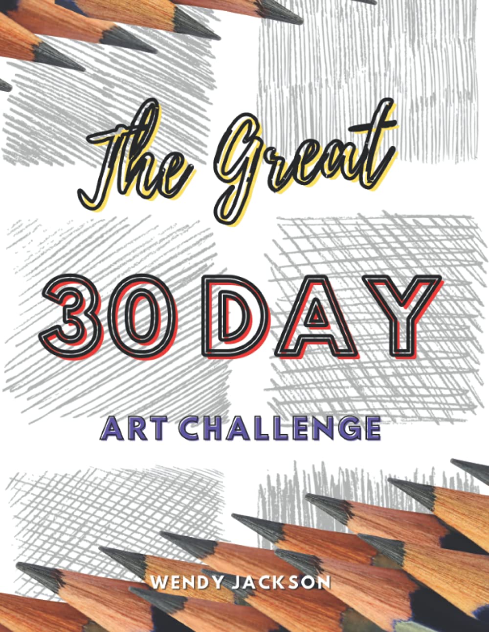 The Great 30 Day Art Challenge: A Month of Prompts to Inspire you to ...