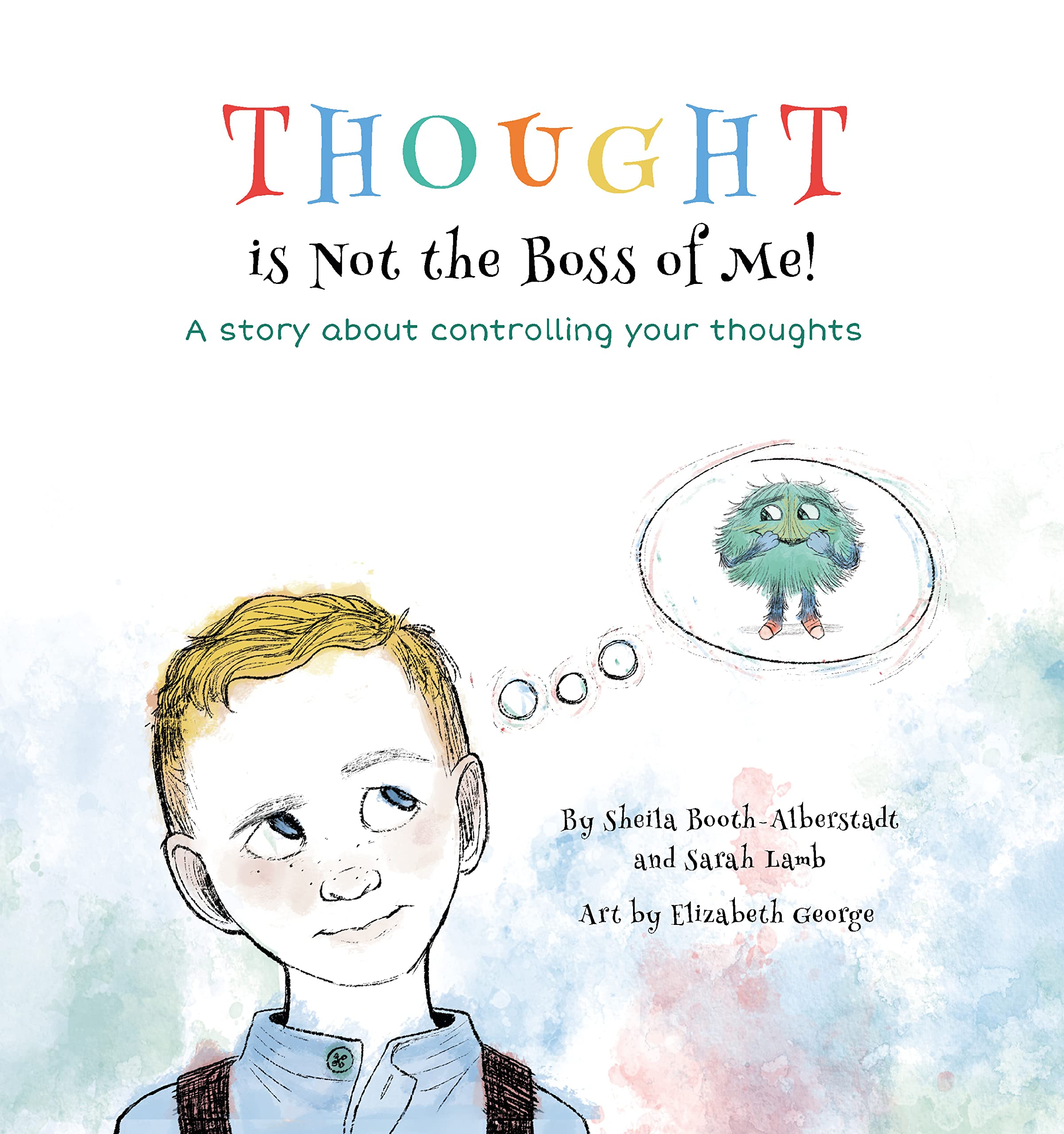 Thought is Not the Boss of Me! by Sheila Booth-Alberstadt | Goodreads