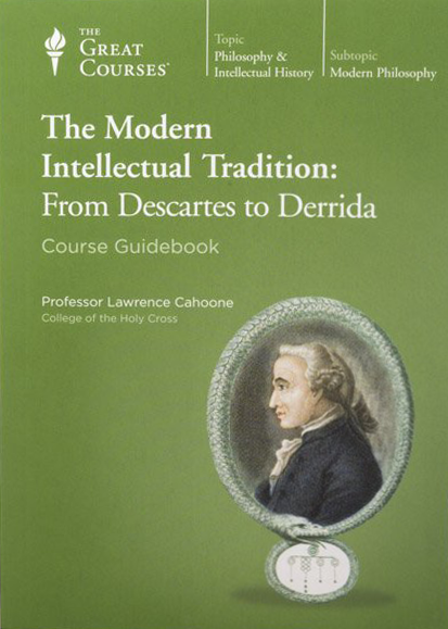 The Modern Intellectual Tradition: From Descartes to Derrida by ...
