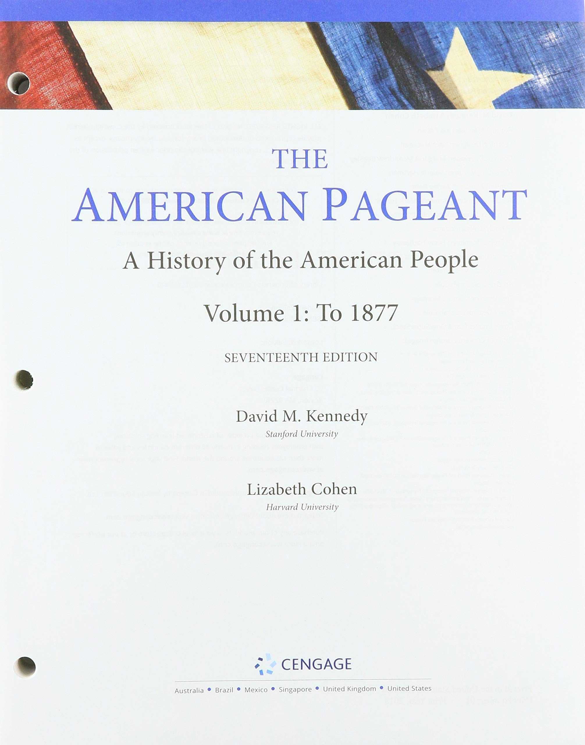Bundle: The American Pageant, Volume I, Loose-leaf Version, 17th ...