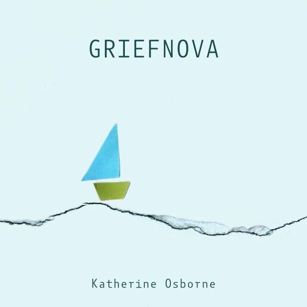 GRIEFNOVA by Katherine Osborne | Goodreads