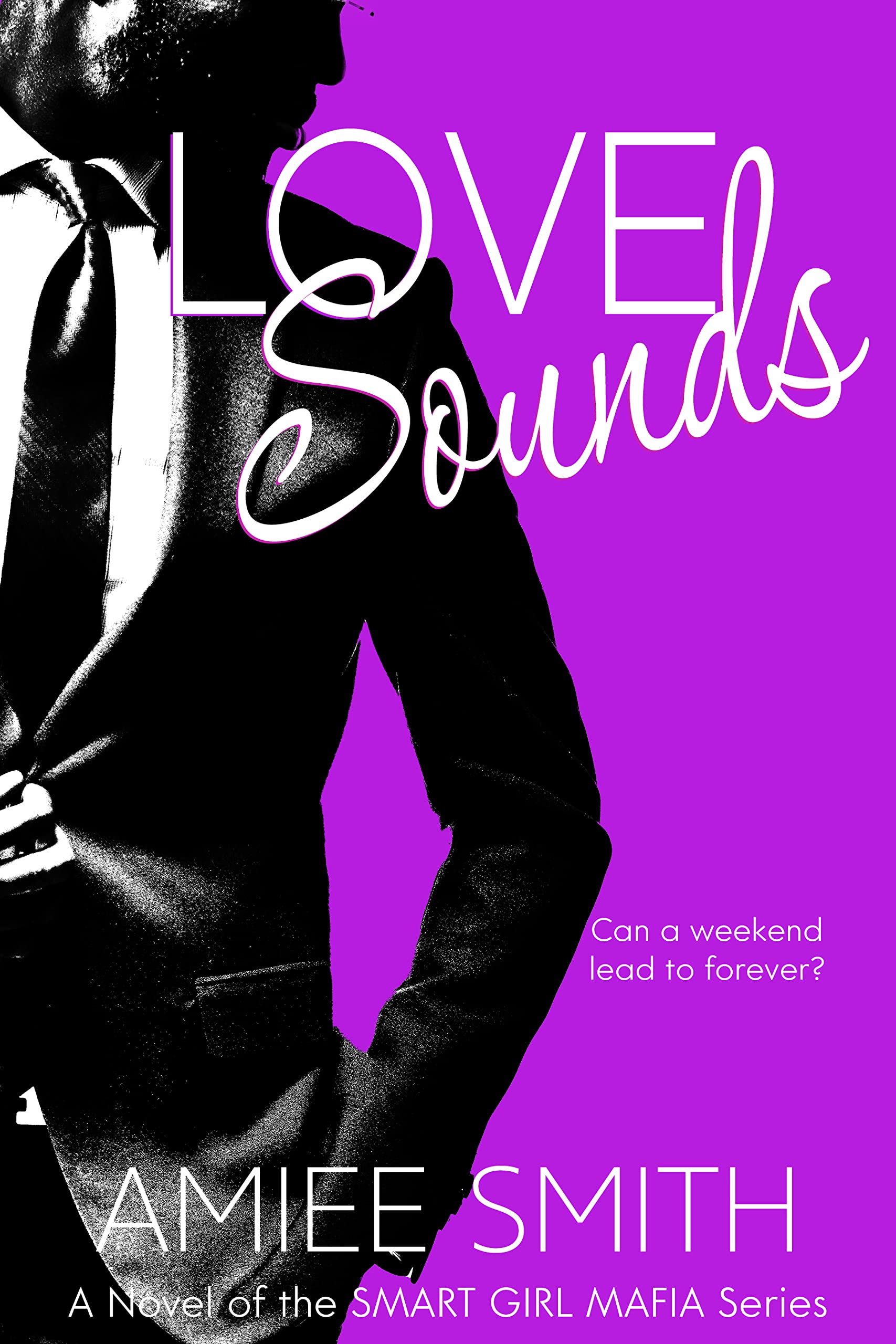 Love Sounds (Smart Girl Mafia Series Book 4) by Amiee Smith | Goodreads